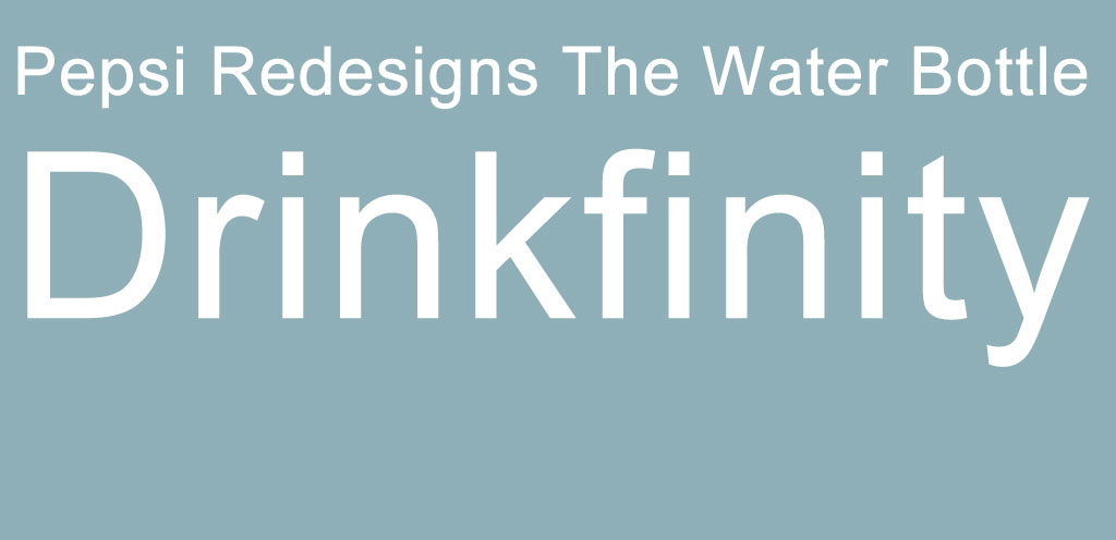 Pepsi Redesigns The Water Bottle - Point of Purchase International Network